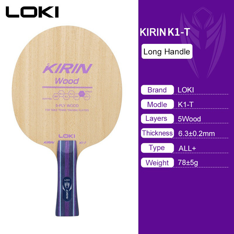 Original LOKI KIRIN K1-T Table Tennis Blade(5Wood,ALL+)Ping Pong Bat Paddle with RXTON1 Rubber ...