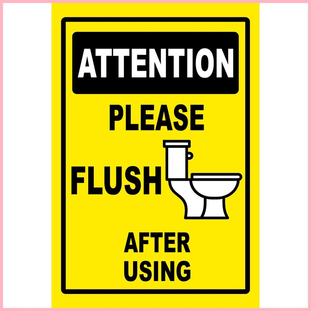 ∈ PLEASE FLUSH AFTER USING TOILET/CR/RESTROOM SIGN PVC TYPE BOND SIZE ...