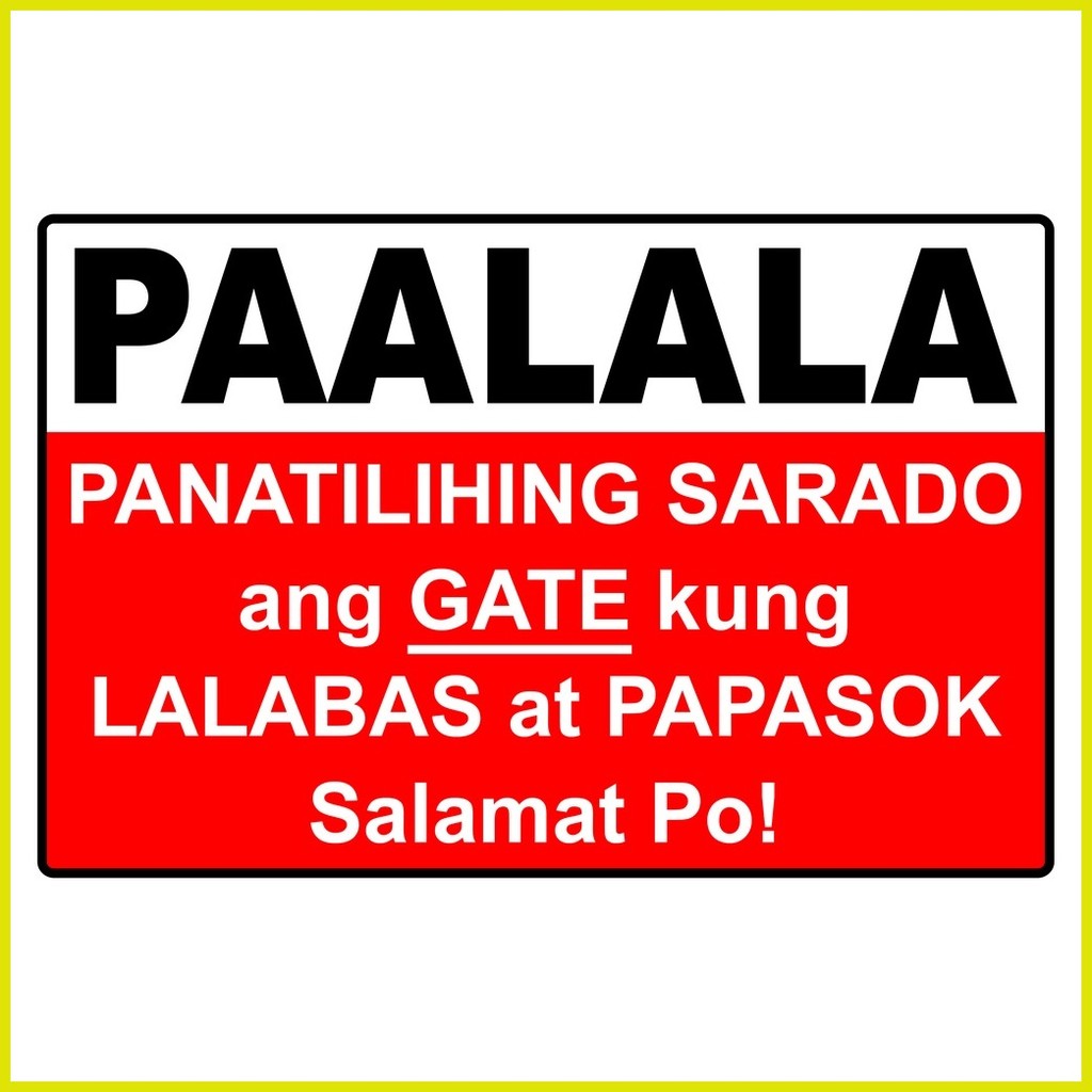 ∇ PAALALA PANATILIHING SARADO ANG GATE SIGN PVC TYPE or PLASTIC ...