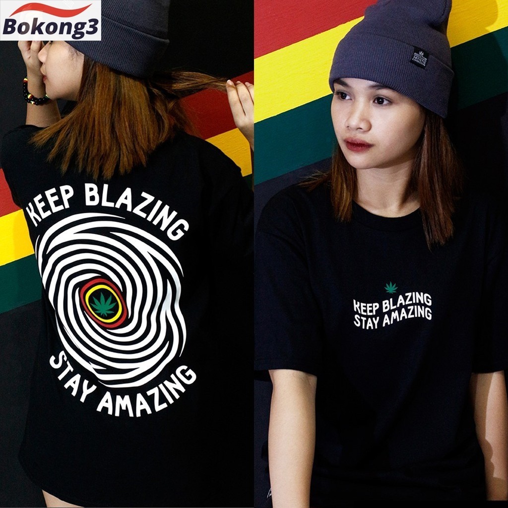 Keep Blazing, Stay Amazing by Print Maniac Clothing | Shopee Philippines