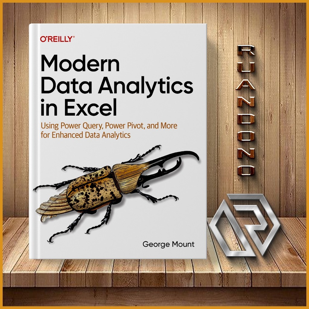 ۞ Modern Data Analytics in Excel: Using Power Query, Power Pivot, and More for Enhanced Data An ...
