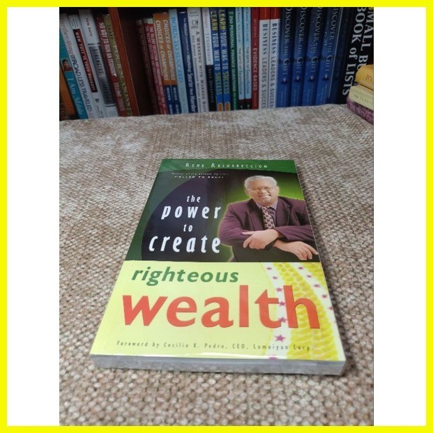 § THE POWER TO CREATE RIGHTEOUS WEALTH by RENE RESURRECCION ...