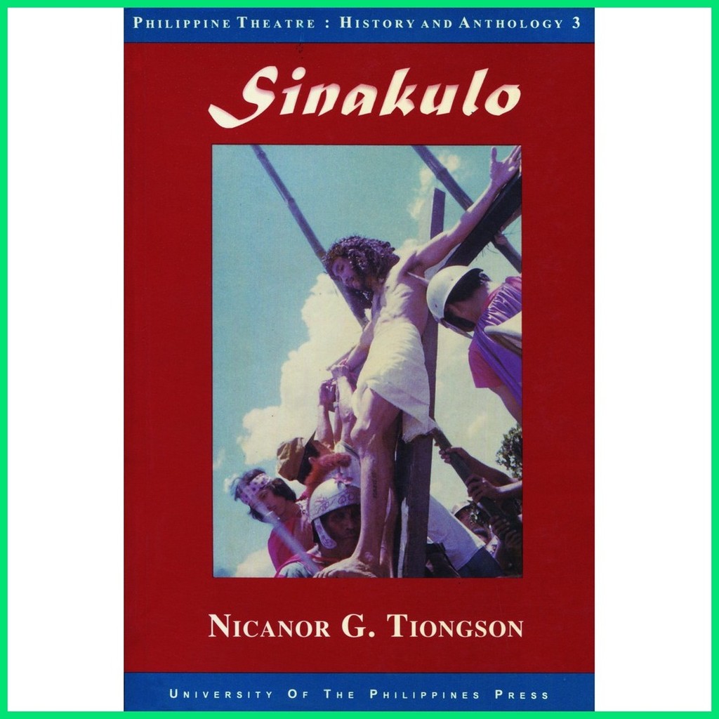 100% √ Philippine Theater: A History and Anthology, Volume III: Sinakulo (PB) | Shopee Philippines