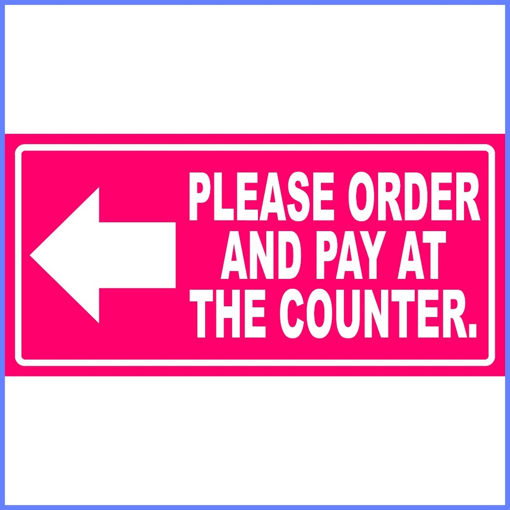 PLEASE ORDER AND PAY AT THE COUNTER SIGNAGE WITH ARROW PVC TYPE ...