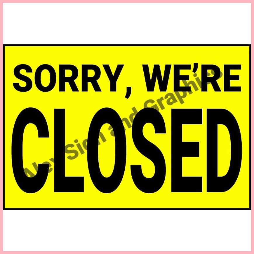 ♒ Sorry, We're Closed PVC Signage - A4 Size (7.5 x 11.25 inches ...