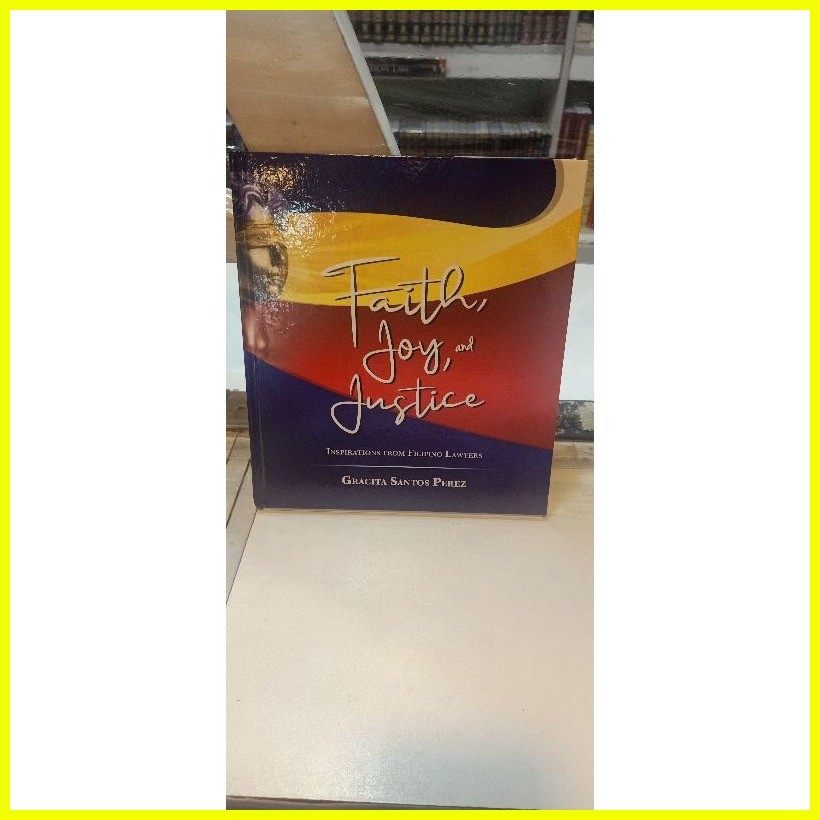 ⏏ ╢ PEREZ-FAITH,JOY,& JUSTICE (INSPIRATIONS FROM FILIPINO LAWYERS ...