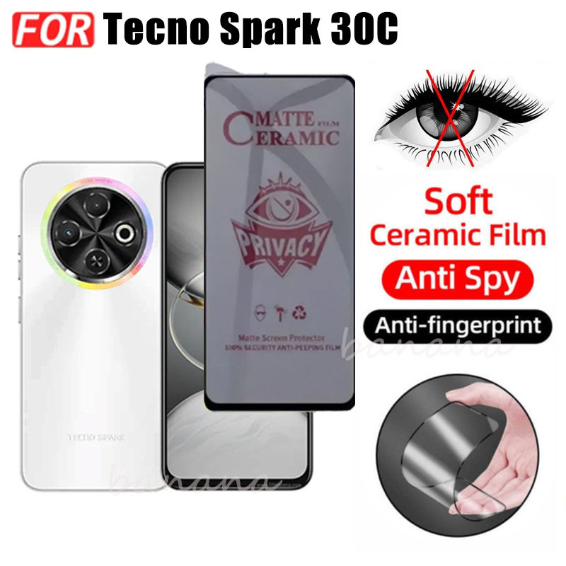 3 IN 1 Tecno Spark 30C Anti-Spy Privacy Ceramic film For Spark Go 1 Go 2024 Spark 20 Pro 20C ...