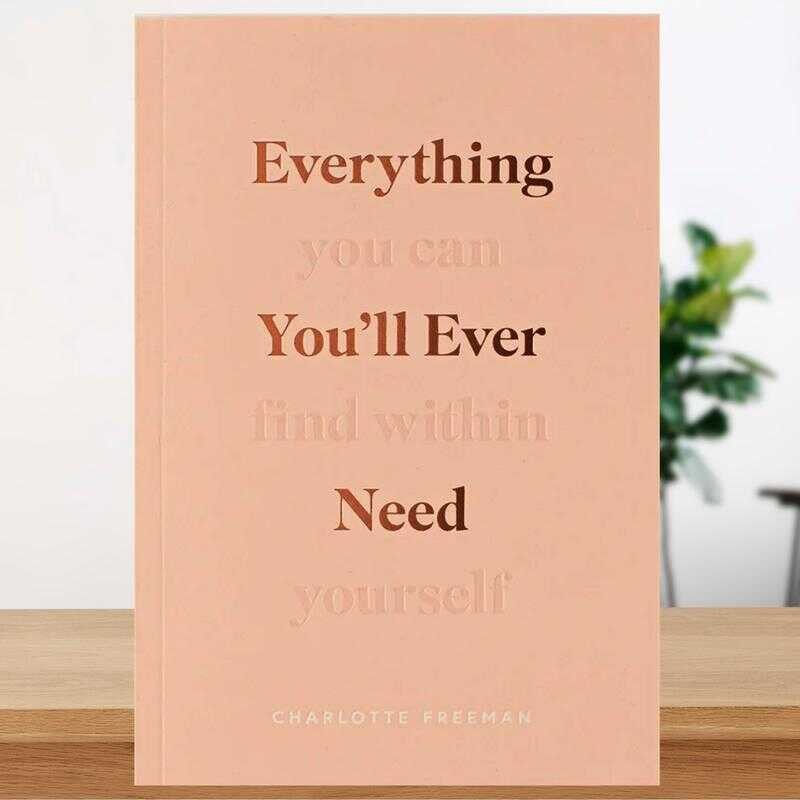 Everything You’Ll Ever Need You Can Find Within Yourself By Charlotte ...