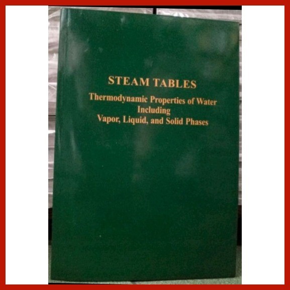 ∵ STEAM TABLES (Thermodynamic Properties of water Including Vapor ...