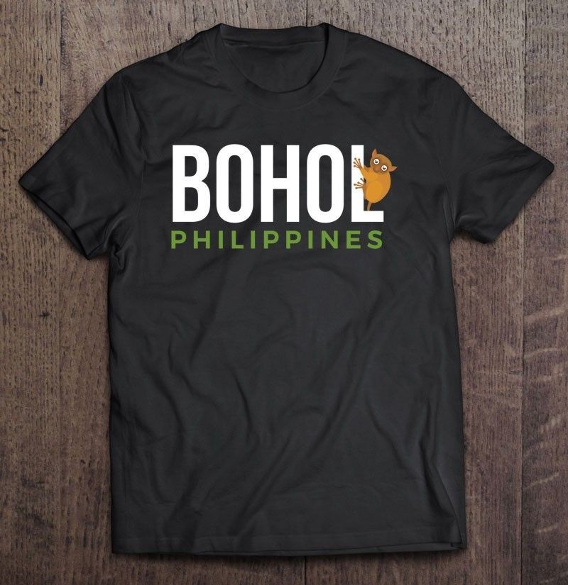 Bohol Island T Shirt Gift Phillipines Filipino Love Tarsiers Tarsier ...