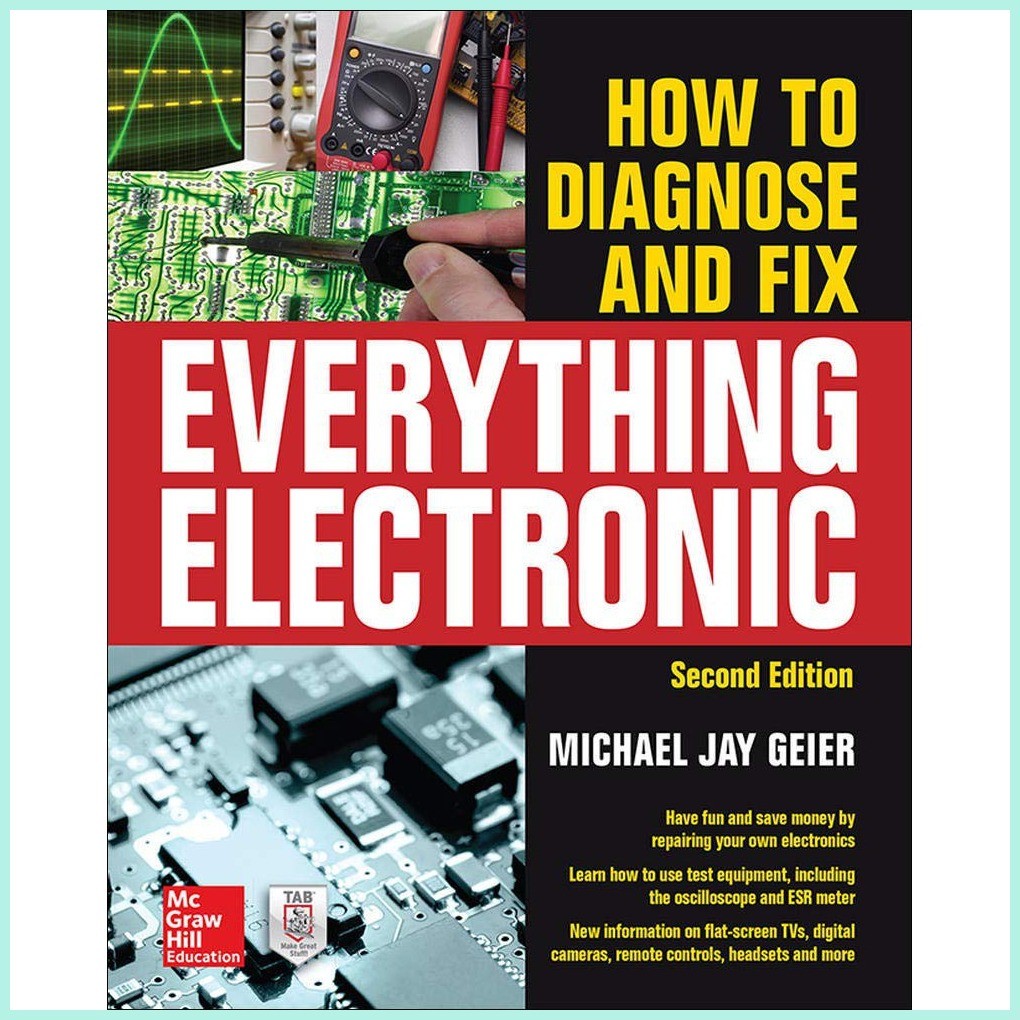 New PRODUCT HOW TO DIAGNOSE AND FIX EVERYTHING ELECTRONIC, SECOND ...