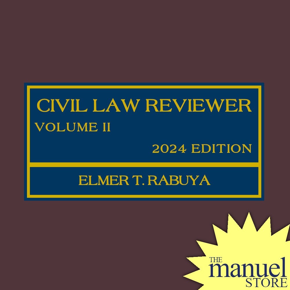 Rabuya (2024) CivRev Vol. 2 - Civil Law Reviewer - By Elmer - Volume II ...