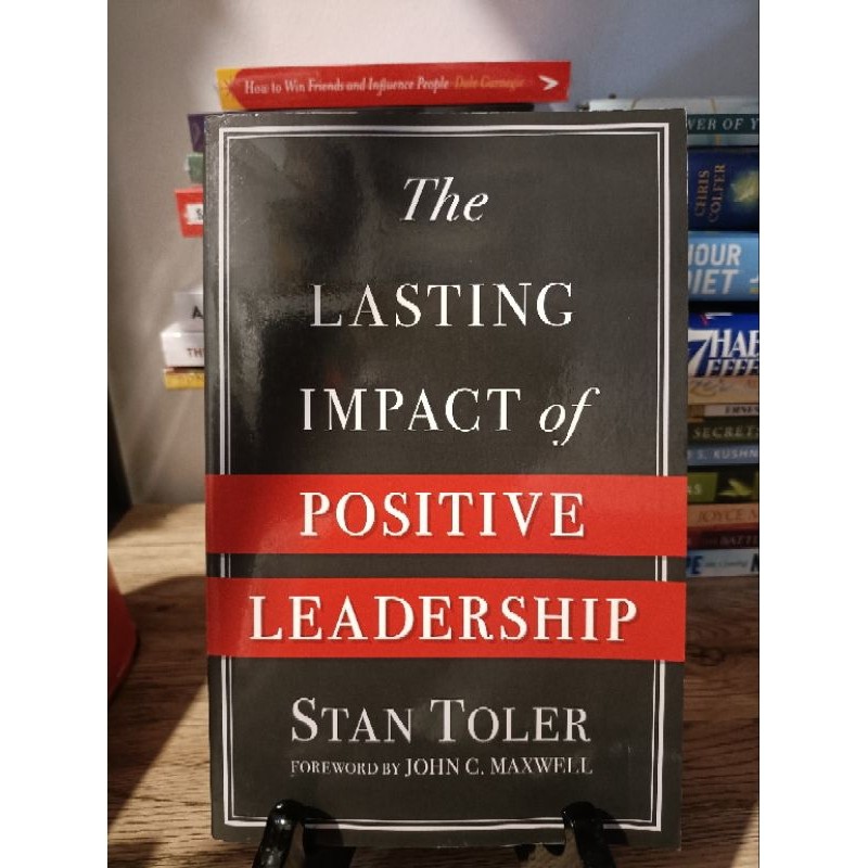 THE LASTING IMPACT OF POSITIVE LEADERSHIP by STAN TOLER (PAPERBACK) | Shopee Philippines
