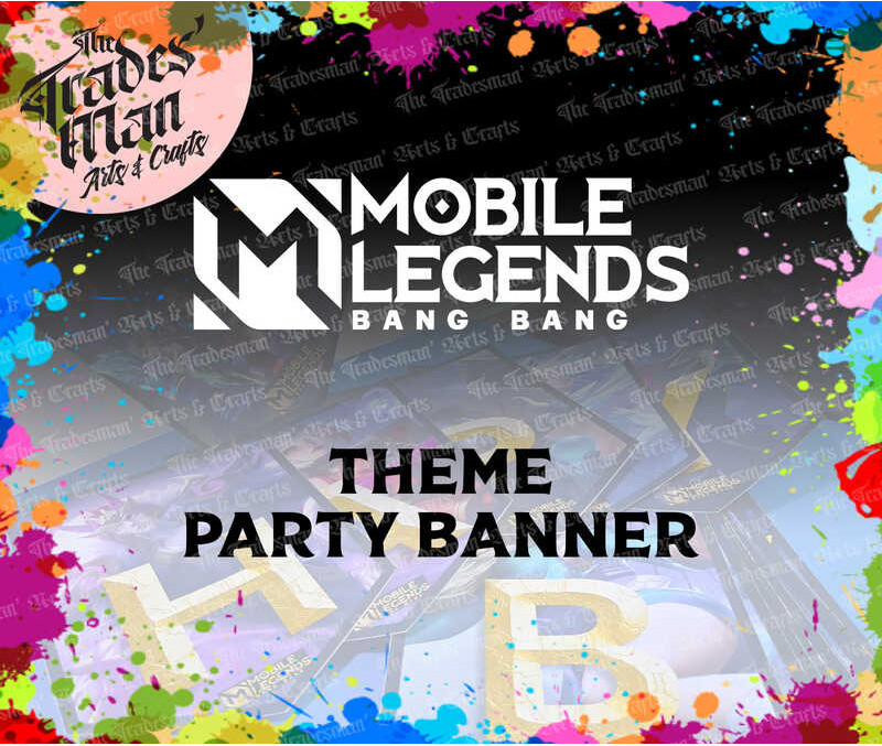 MGA MOBILE LEGENDS Theme Party Banner Set gamit ang FREE NAME Letters ...