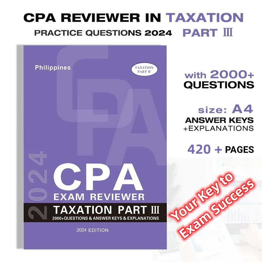 CPA Reviewer In TAXATION Part (2000 + QUESTIONS & ANSWER KEYS ...