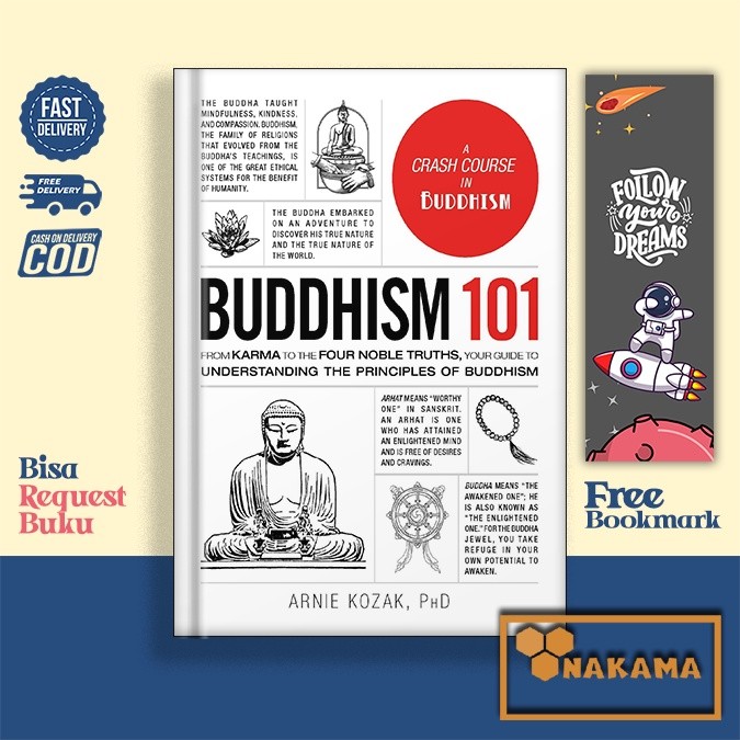 Buddhist 101 : From Karma to the Four Noble Truths By Arnie Kozak ...