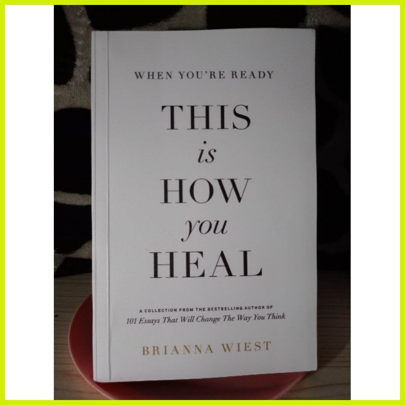 When You're Ready, This Is How You Heal:BY Brianna Wiest | Shopee Philippines
