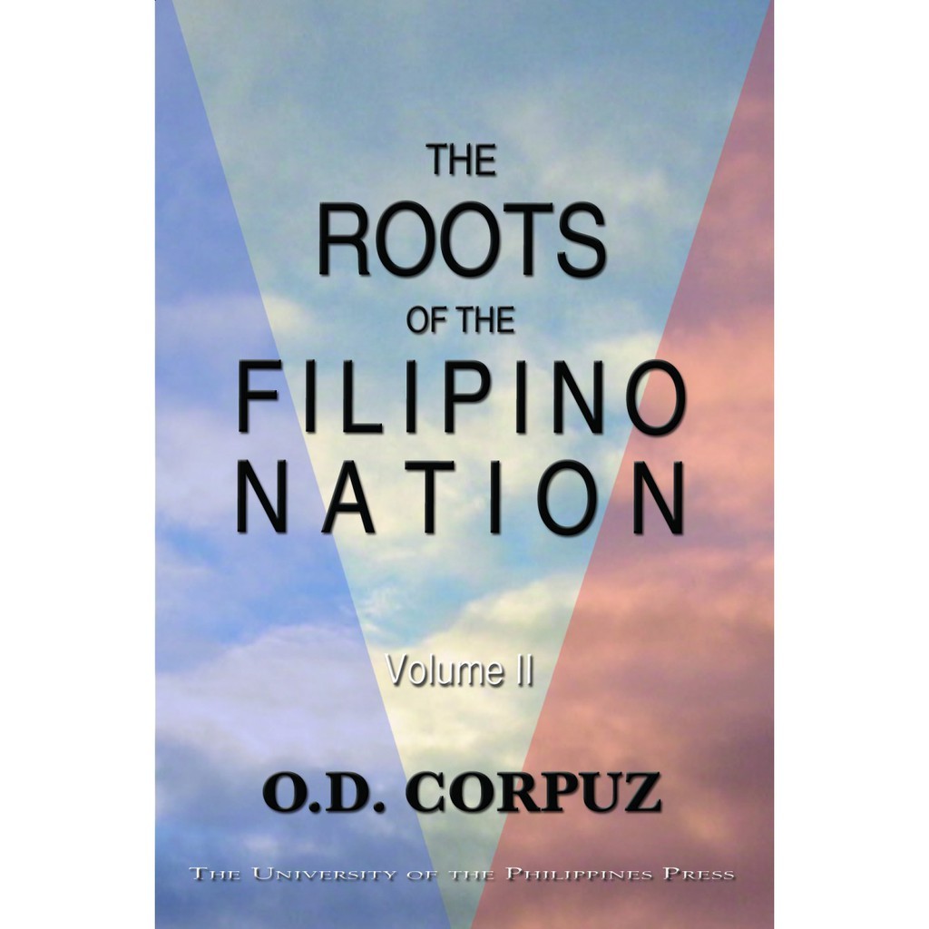 The Roots of the Filipino Nation, Vol. II By Corpuz, Onofre D. | Shopee ...
