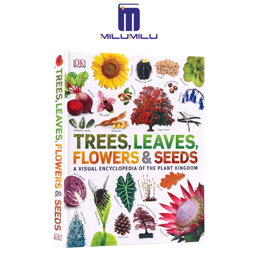 Trees, Leaves, Flowers and Seeds: A visual encyclopedia of the plant ...