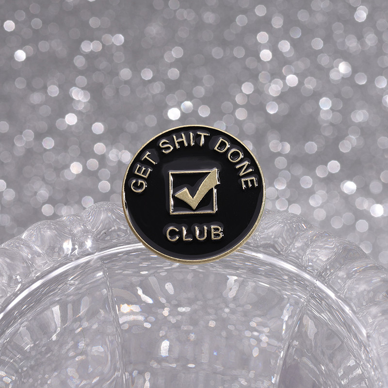 Get Shit Done Club Pin Motivational Sign Phrases Badges Brooch Lapel ...
