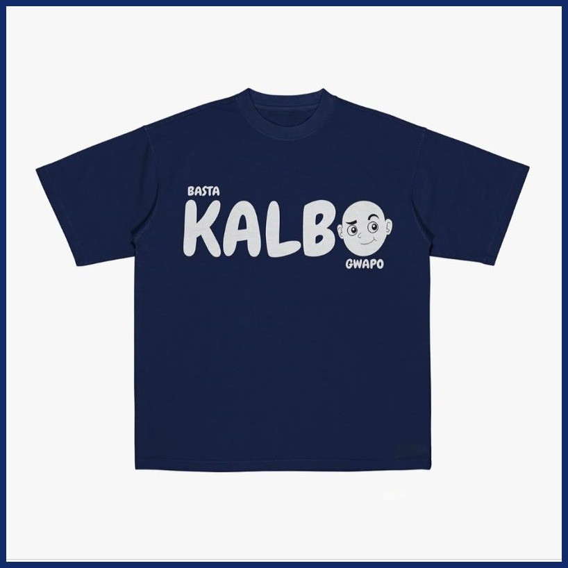 BASTA KALBO GWAPO Design high-quality Tshirt | Shopee Philippines