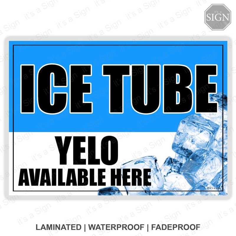 Ice Tube Yelo Available Here Store Sign - Laminated Signage Label A4 ...