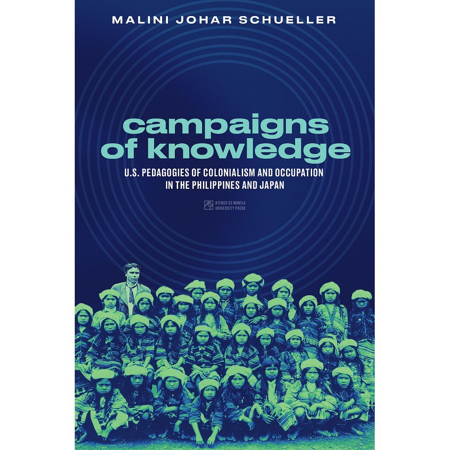 Campaigns of Knowledge: U.S. Pedagogies of Colonialism and Occupation ...
