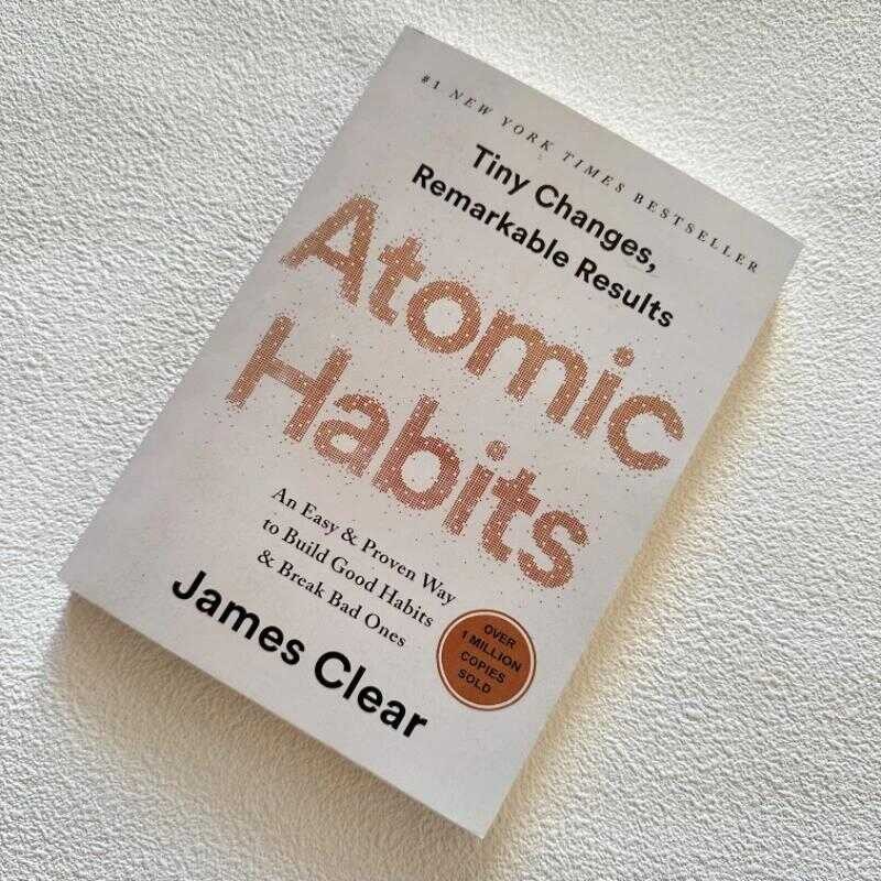 Atomic Book By James Clear -An Easy Proven Way To Build Good Habits ...