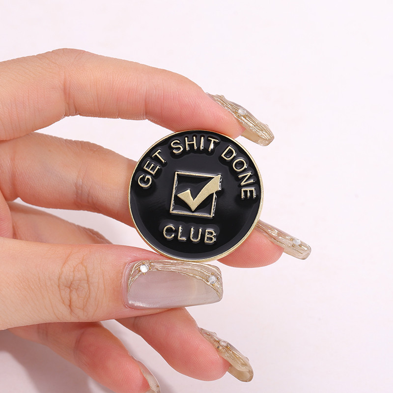 Get Shit Done Club Pin Motivational Sign Phrases Badges Brooch Lapel ...