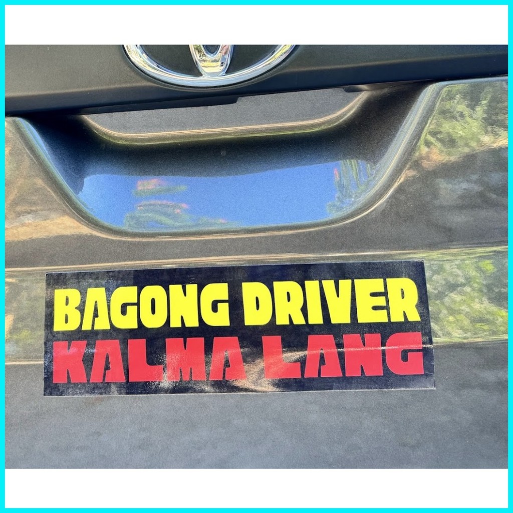 Magnetic Car Decal - Bagong Driver, Kalma Lang - New Driver - Jeepney ...