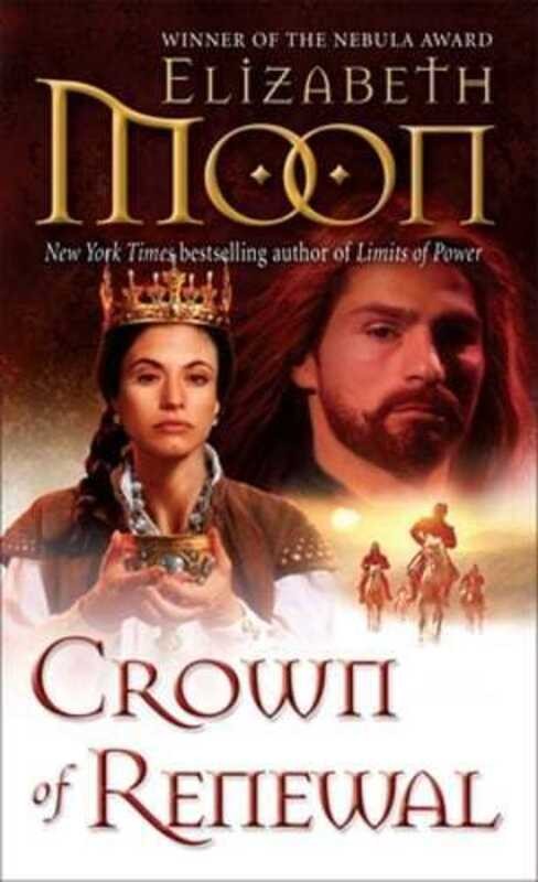 Brand new and original Crown of Renewal by Elizabeth Moon: Used ...