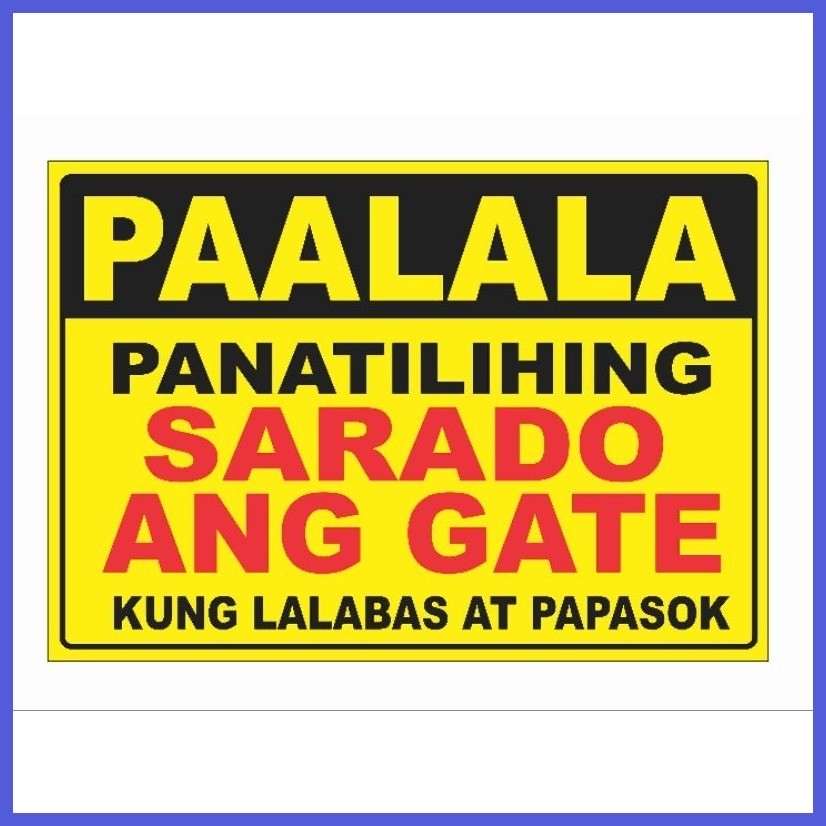 Signage for Paalala Panatilihing Sarado ang GATE Kung Lalabas at ...