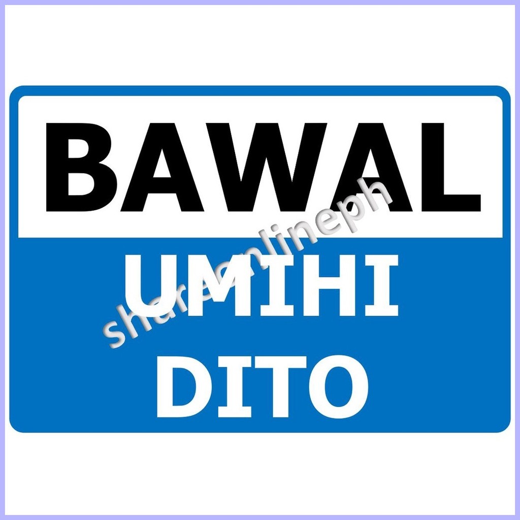 Laminated Signages | Bawal Umihi Dito | Signage | Sign Boards | Bawal ...