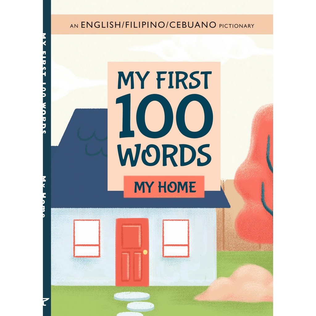 My First 100 Words- My Home (An English/Filipino/Cebuano Pictionary ...