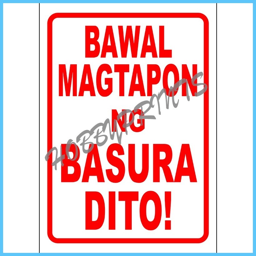 ஐ ☬ Laminated Signages | Bawal Magtapon ng Basura | Signage | Sign ...