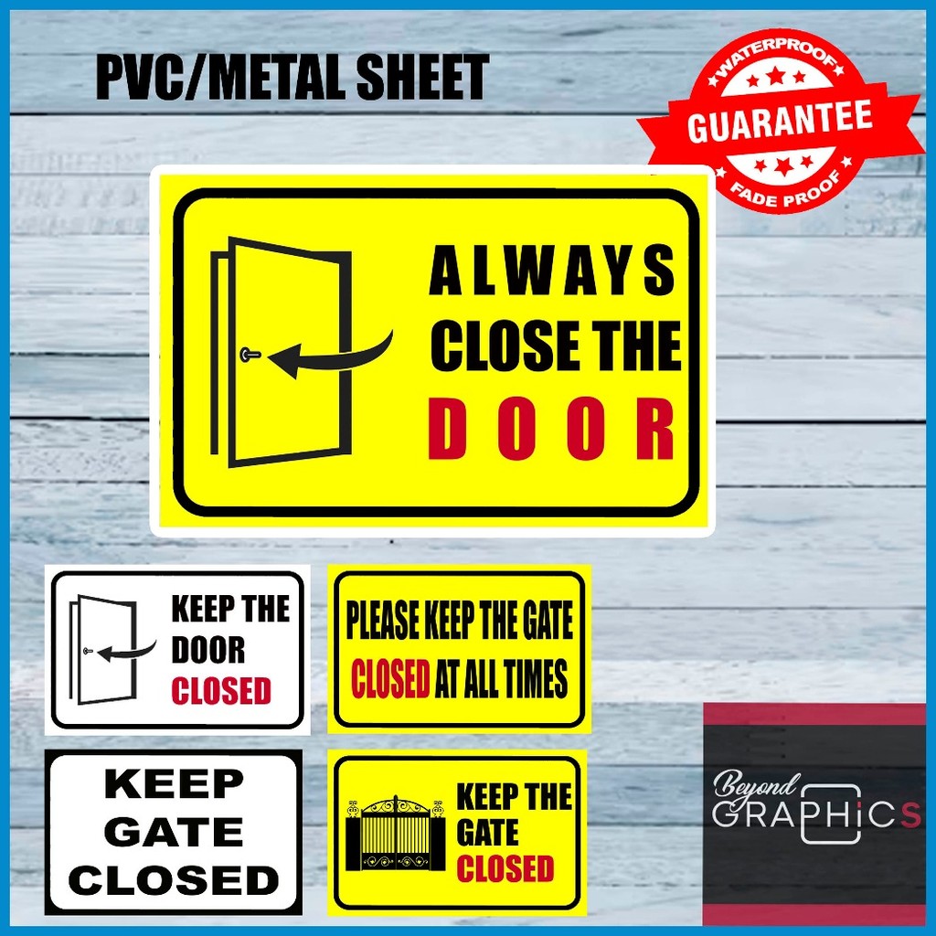 Beyond Graphics Always Close The Door / Gate Sign PVC /Metal Sheet ...