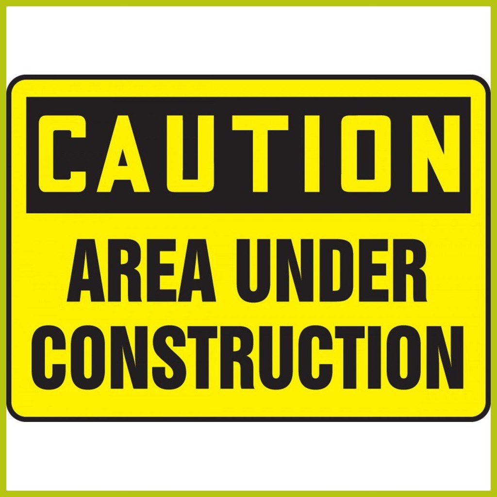 ↙ Area Under Construction Signage (Laminated Signage and Waterproof ...