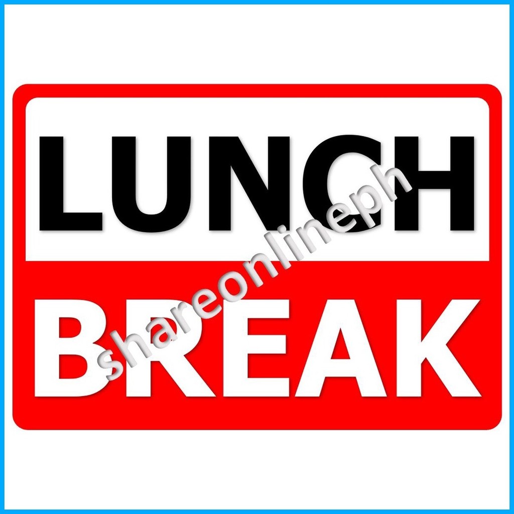 ☃ ∛ Laminated Signages Lunch Break Signage Sign Boards Breaktime ...