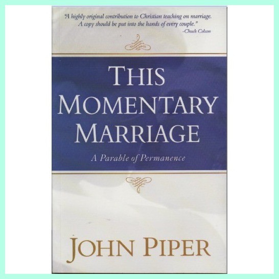 PCBS This Momentary Marriage : A Parable of Permanence by John Piper (8 ...