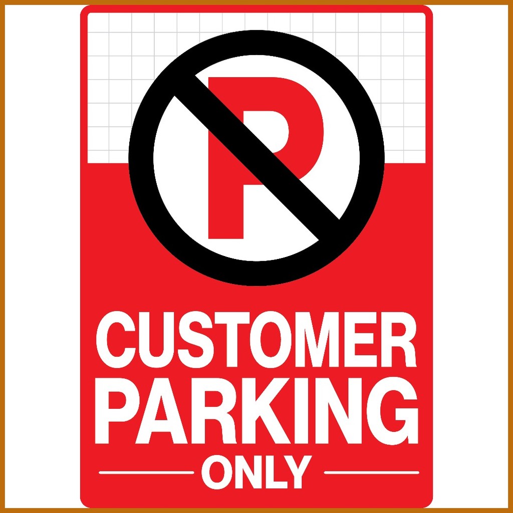 Customer Parking Only Signs For Business And Company Use Safety Signs ...