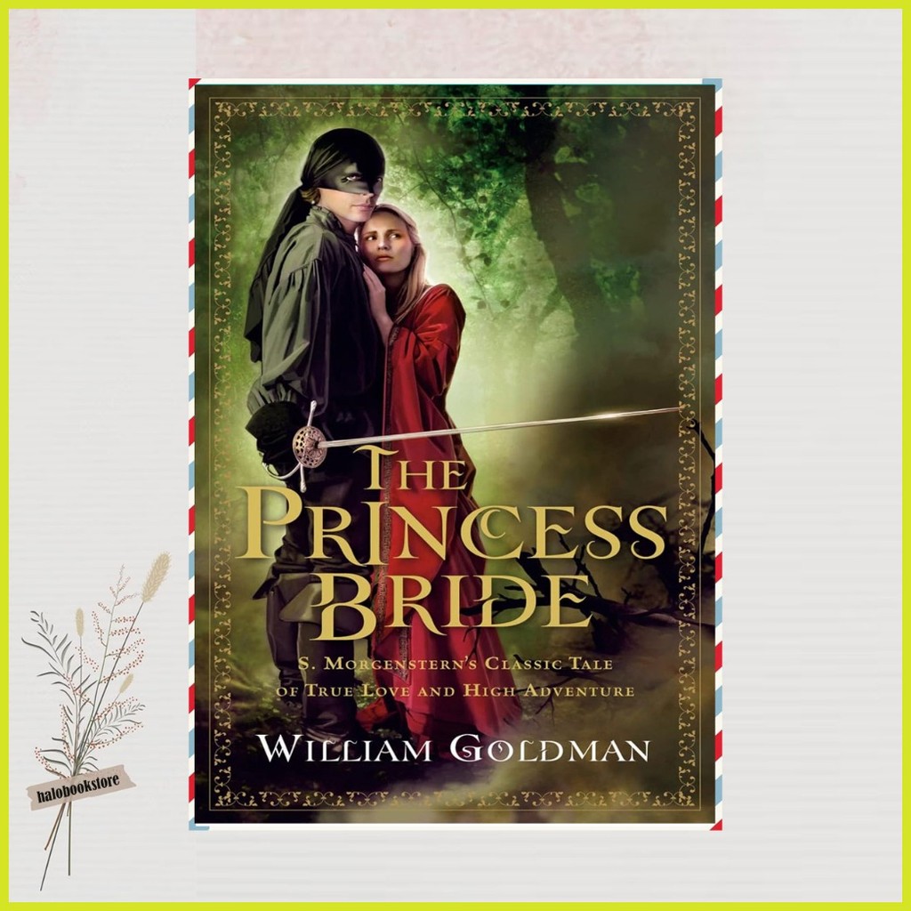 The Princess Bride: S. Morgenstern's Classic Tale of True Love and High ...