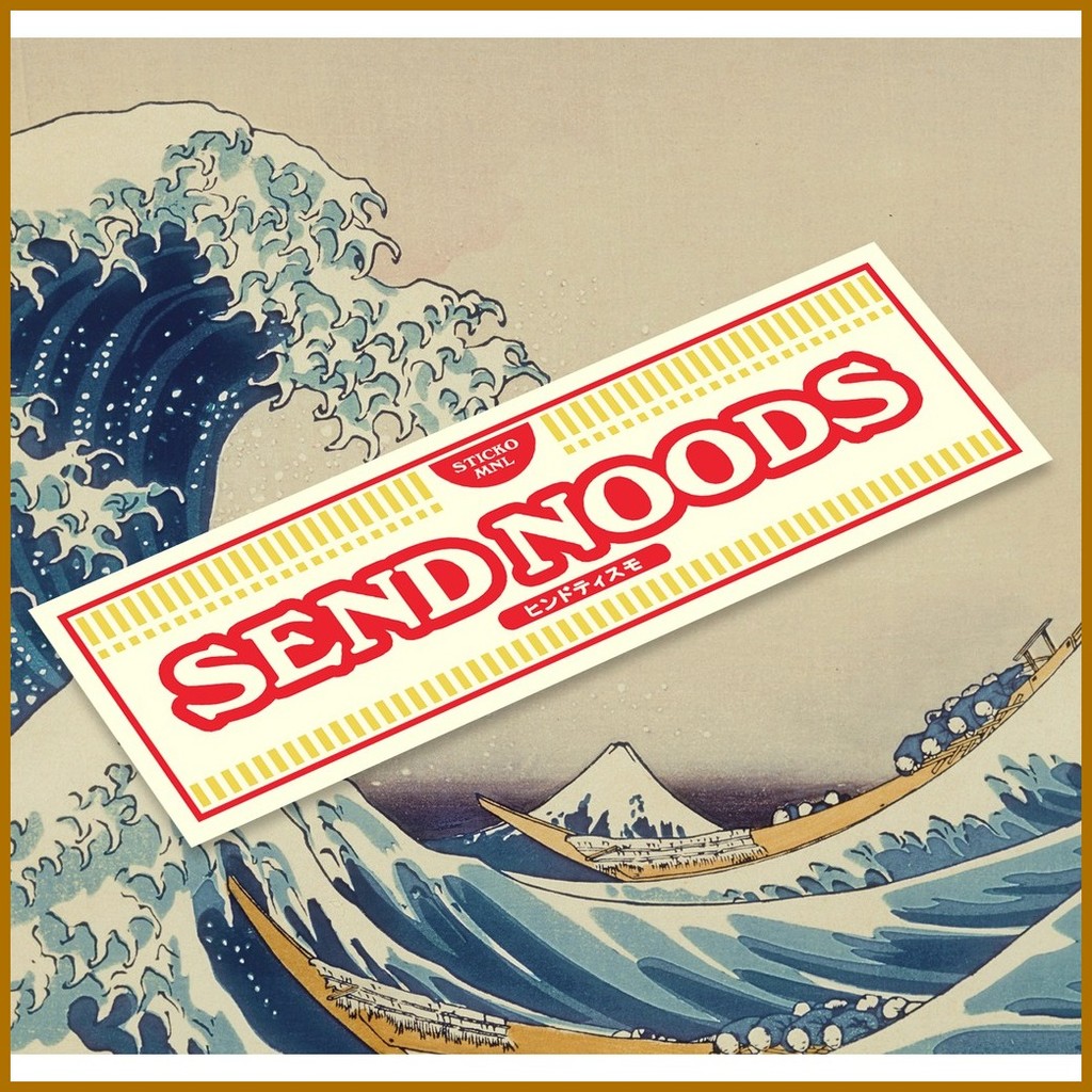 Sticko Manila : Send Noods (Bumper Sticker/Slaps) | Shopee Philippines