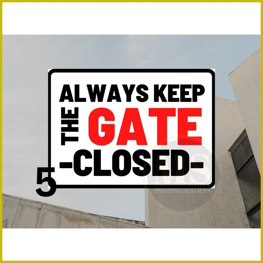 ☢ Keep Gate Closed, Keep Door Closed, Use the Other Door Signage ...