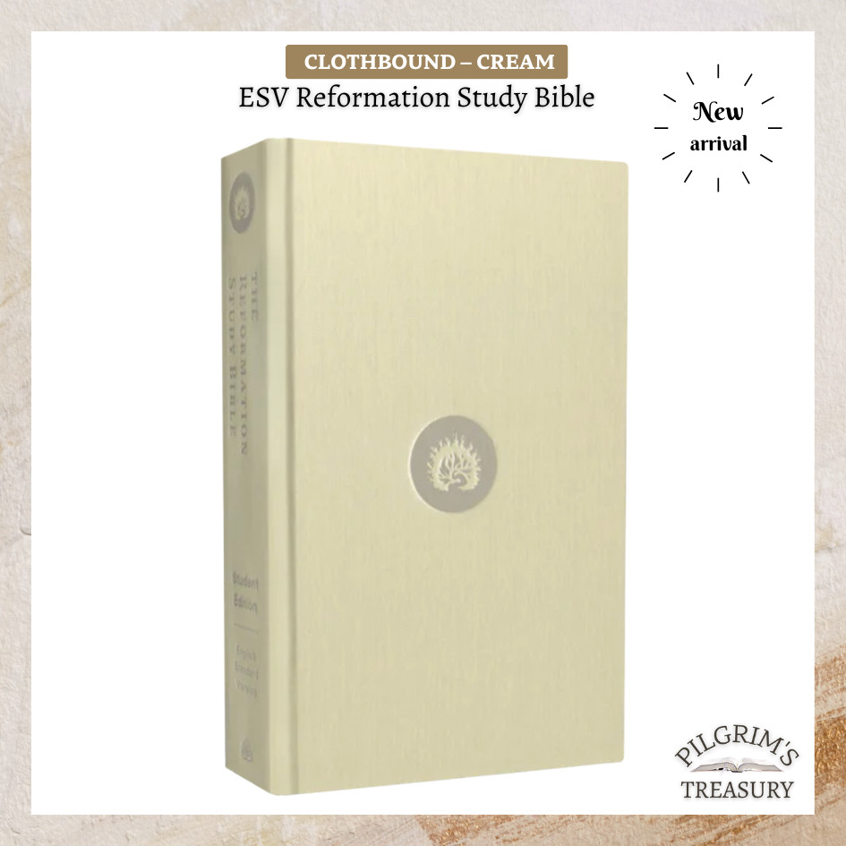 ESV Reformation Study Bible, CLOTHBOUND CREAM Student Edition Neutral ...