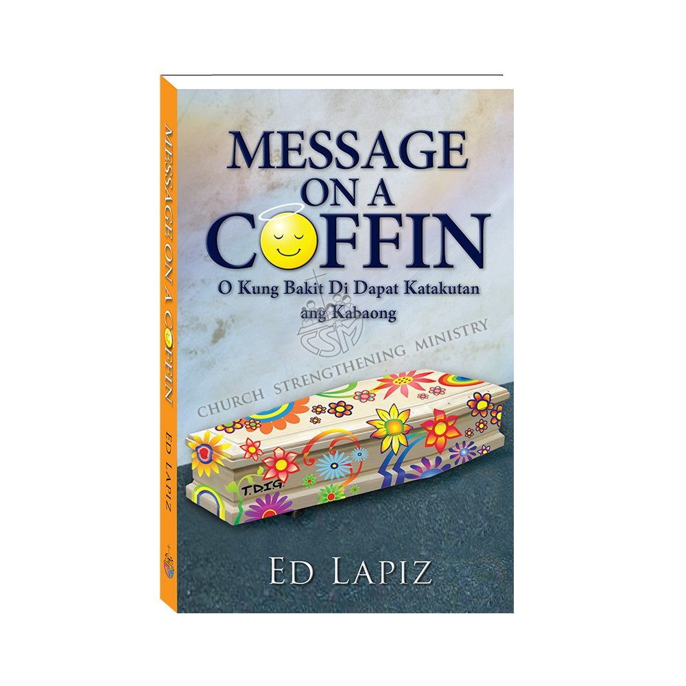 ED LAPIZ: MESSAGE ON A COFFIN o Kung Bakit Di Dapat Katakutan ang ...