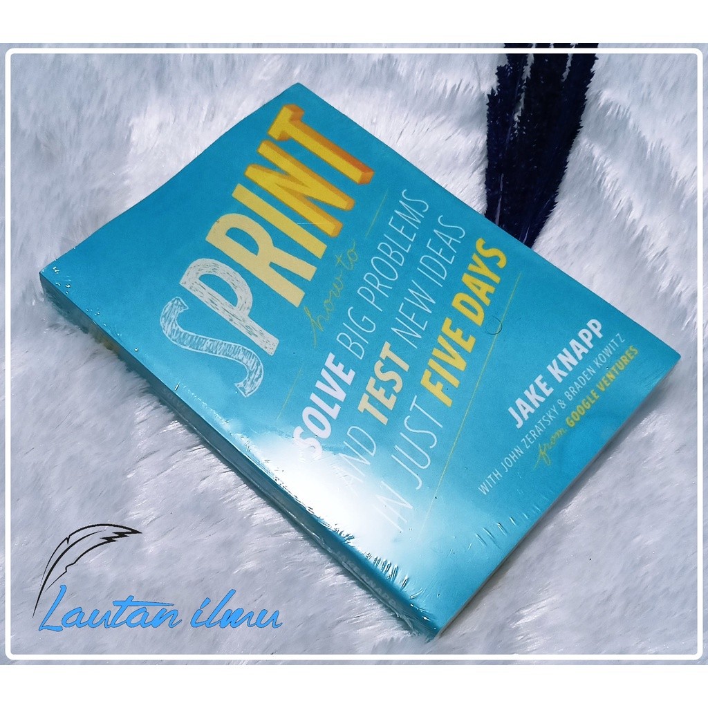 Sprint - how to solve big problems and test new ideas - English ...