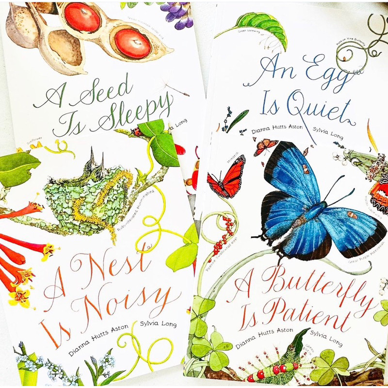 A Butterfly is Patient, A Nest is Noisy, An Egg is Quiet, A Seed is ...