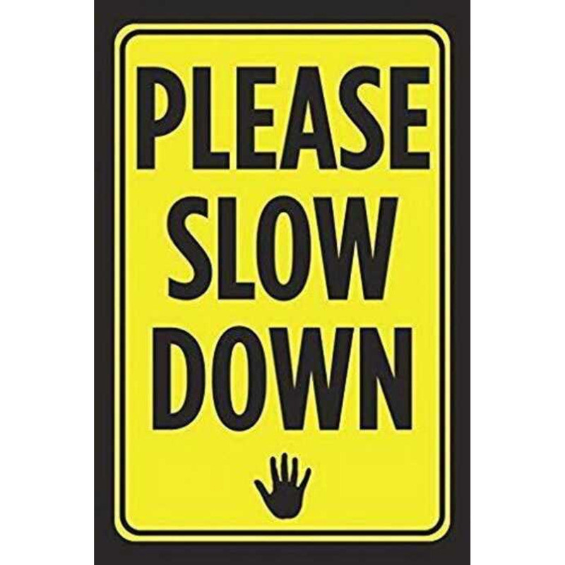 Please Slow Down Notice Caution Road Street Sign Window Poster Business ...