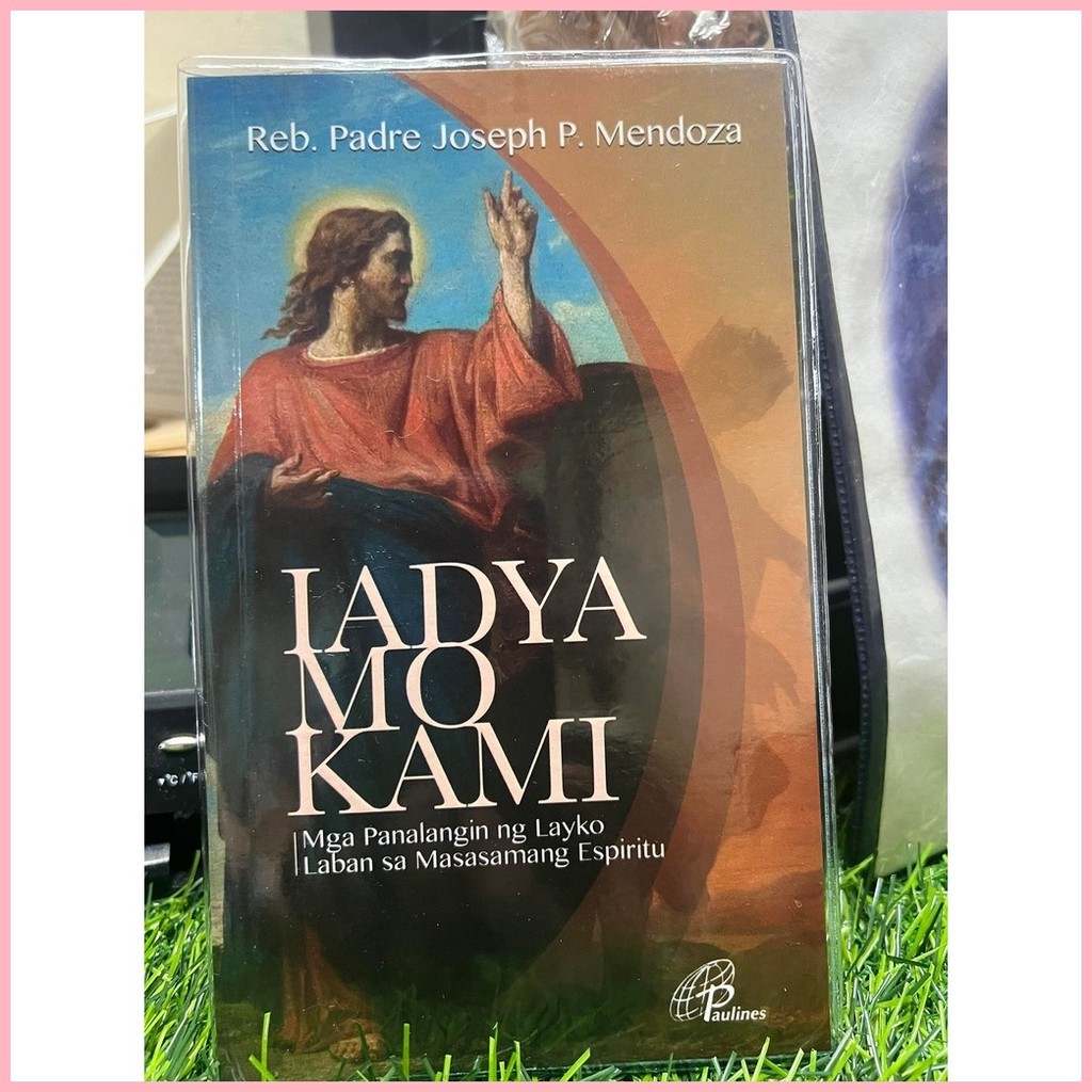 Iadya mo Kami; Mga Panalangin ng Layko Laban sa Masasamang Espiritu ...