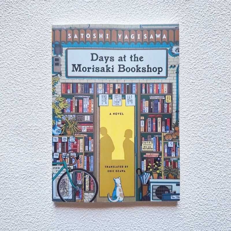 Days At The Morisaki Bookshop: A Novel Book By Satoshi Yagisawa 3A5 ...